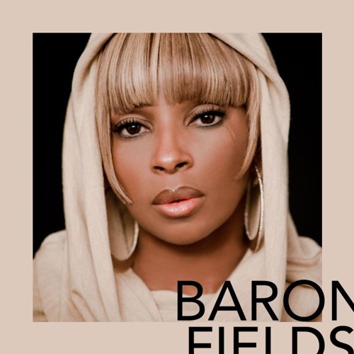 mary j. - just fine (baron fields rework) by Baron Fields - Free ...