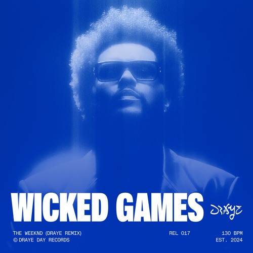 The Weeknd - Wicked Games (Draye Remix) by Draye - Free download on ToneDen